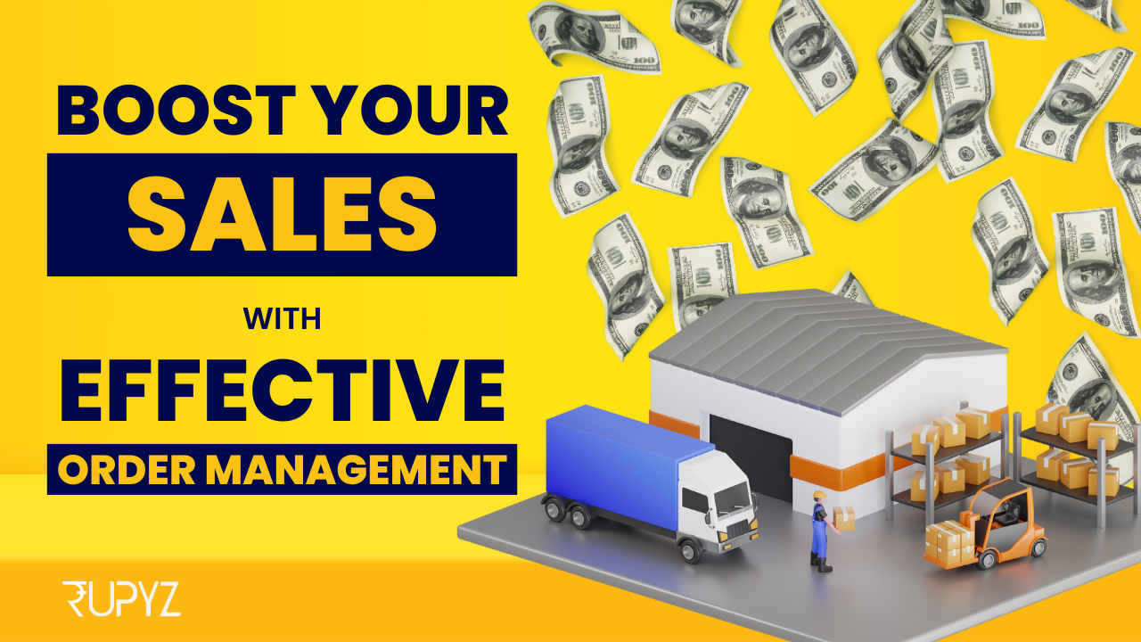 Boost Your Sales with Effective Order Management - Rupyz: B2B E ...