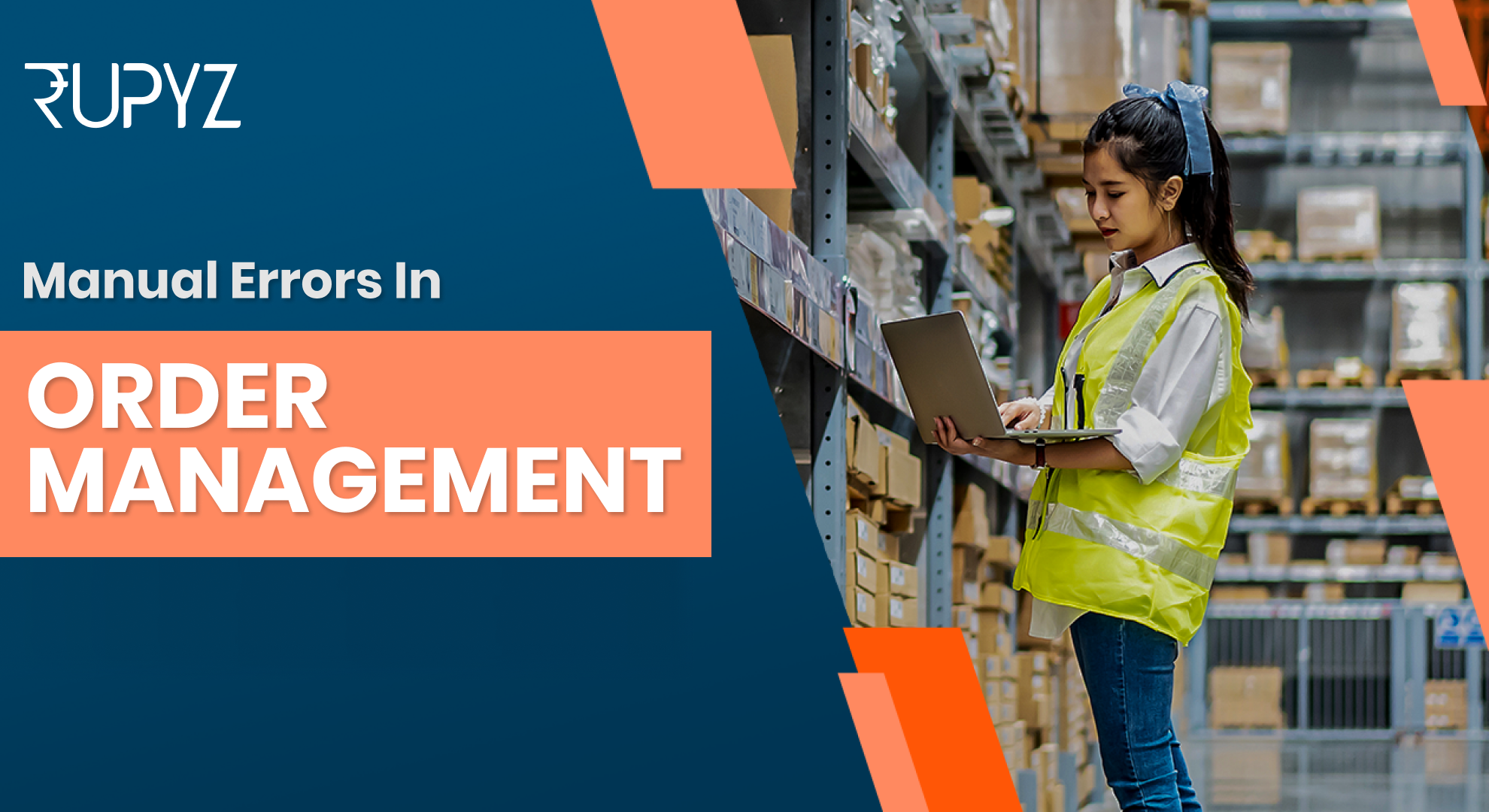 How to Reduce Manual Errors in Order Management