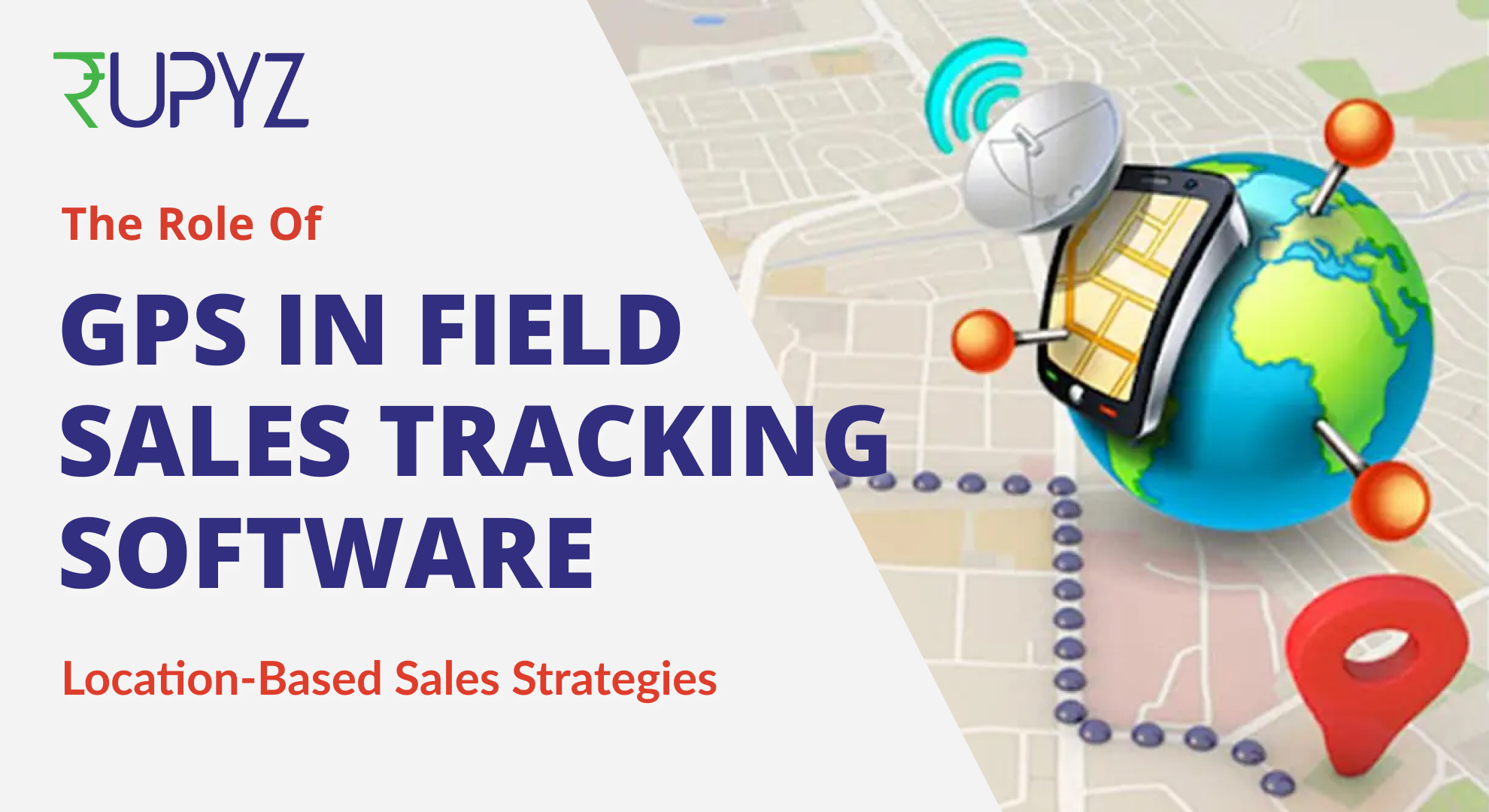 The Role of GPS in Field Sales Tracking Software: Location-Based Sales ...