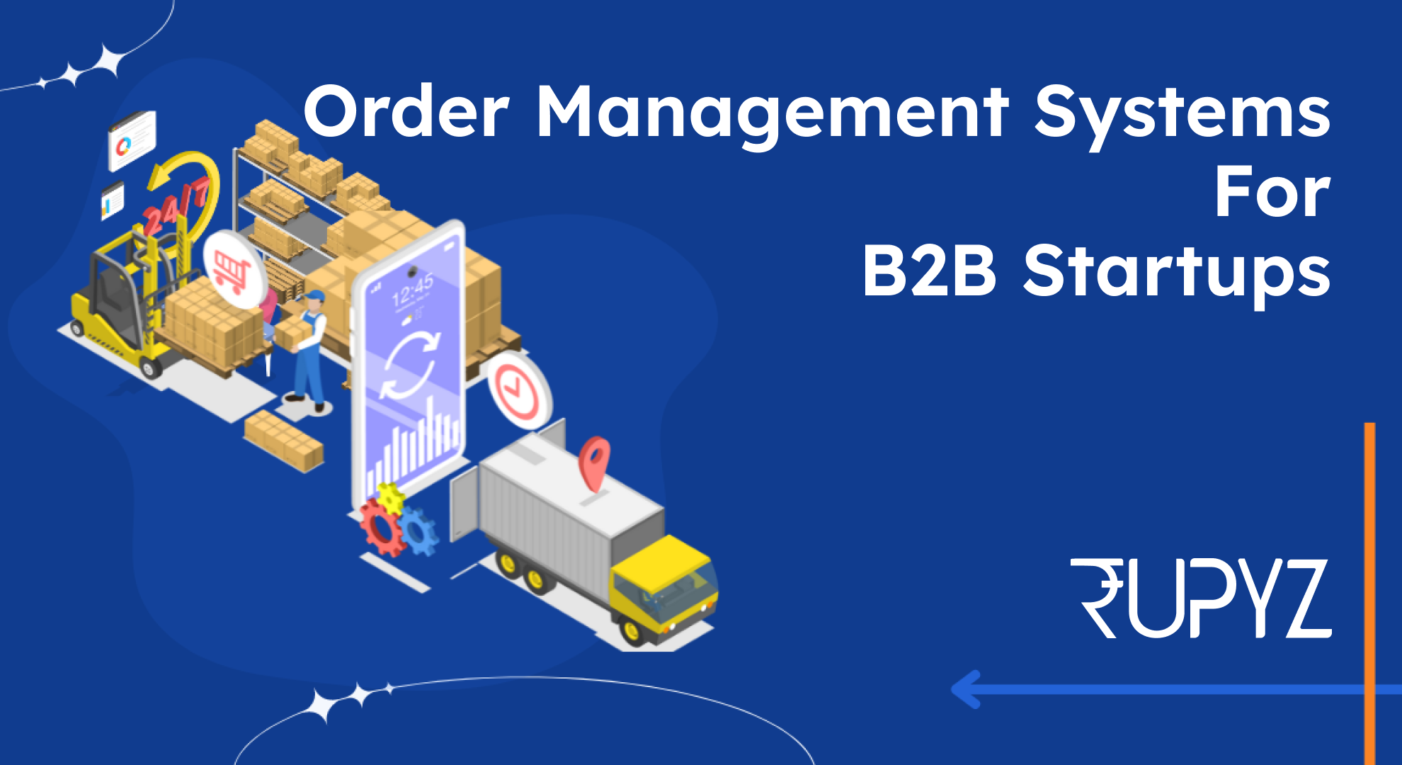 Order Management Systems for B2B Startups: Why You Should Invest Early