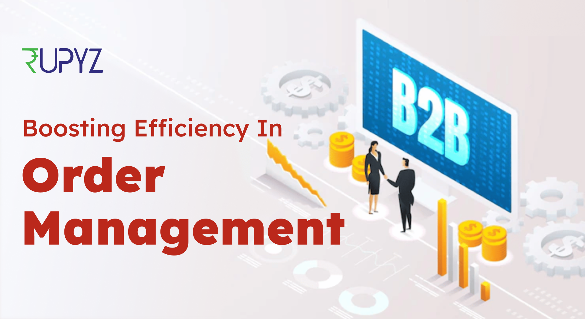 Boosting Efficiency in Order Management with Rupyz